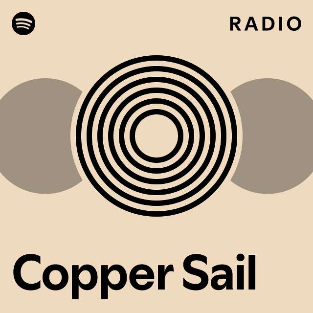 Copper Sail Radio - playlist by Spotify | Spotify