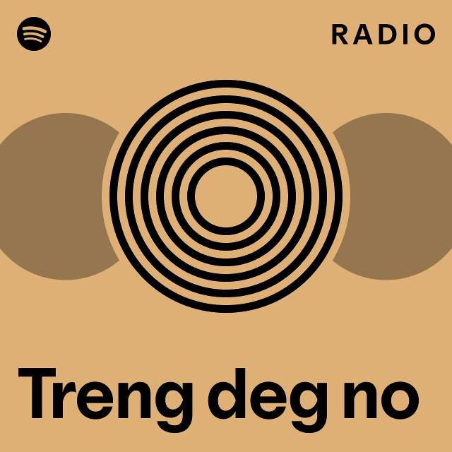 Treng deg no Radio - playlist by Spotify | Spotify