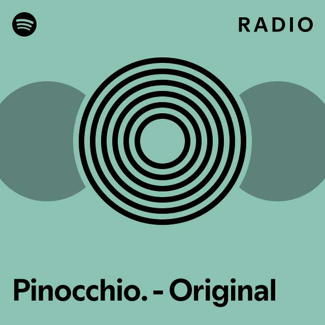 Pinocchio. - Original Radio - playlist by Spotify | Spotify