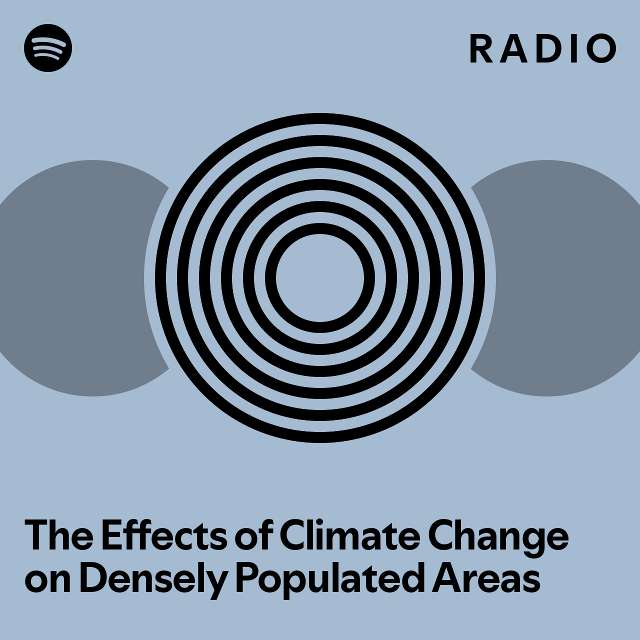 The Effects of Climate Change on Densely Populated Areas Radio ...