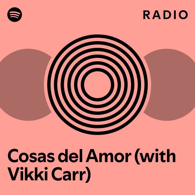 Cosas del Amor (with Vikki Carr) Radio - playlist by Spotify | Spotify