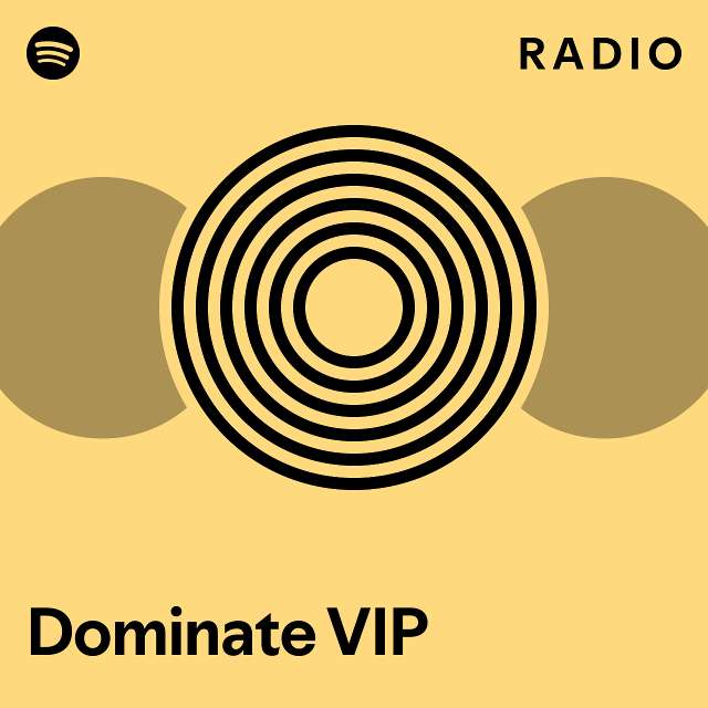 Dominate VIP Radio - playlist by Spotify | Spotify