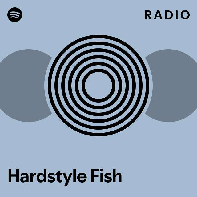 Hardstyle Fish Radio - playlist by Spotify | Spotify