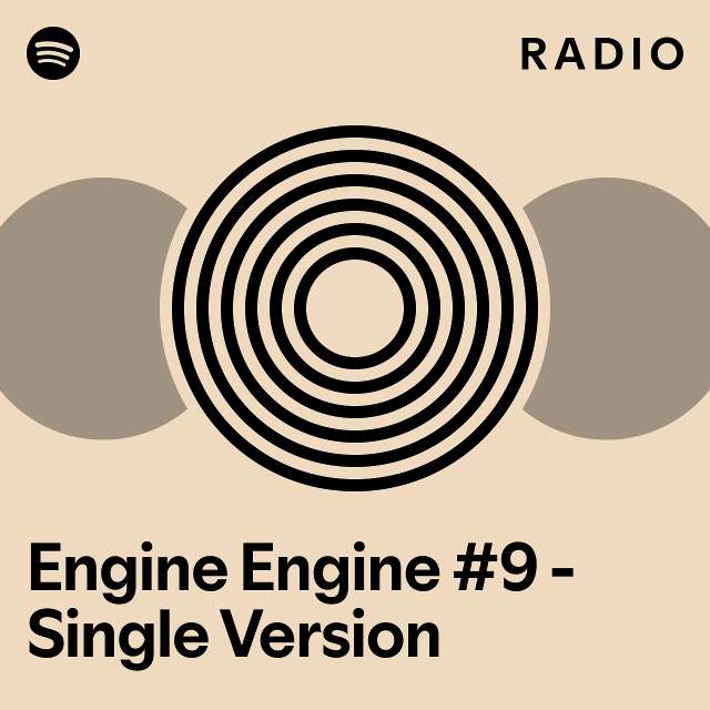 Engine Engine #9 - Single Version Radio - playlist by Spotify | Spotify