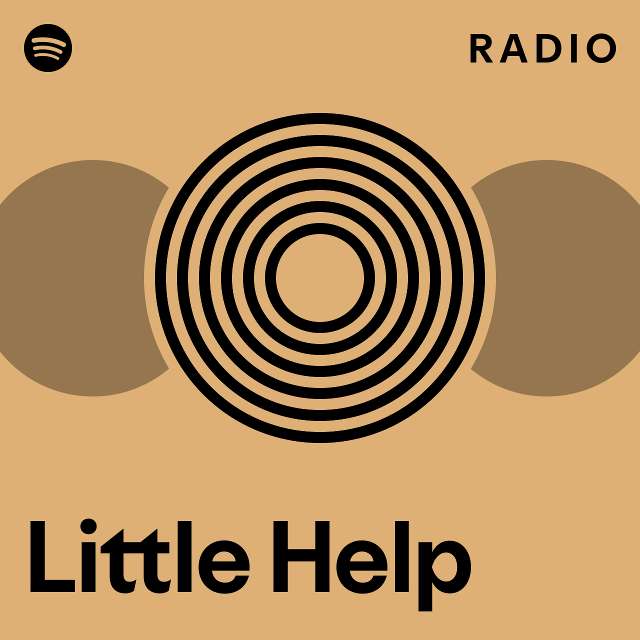 Little Help Radio - playlist by Spotify | Spotify