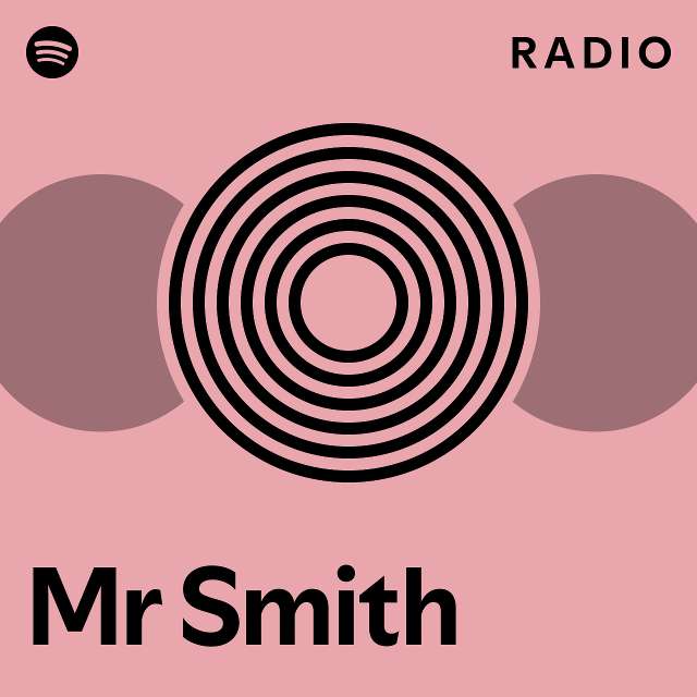 Mr Smith Radio - playlist by Spotify | Spotify