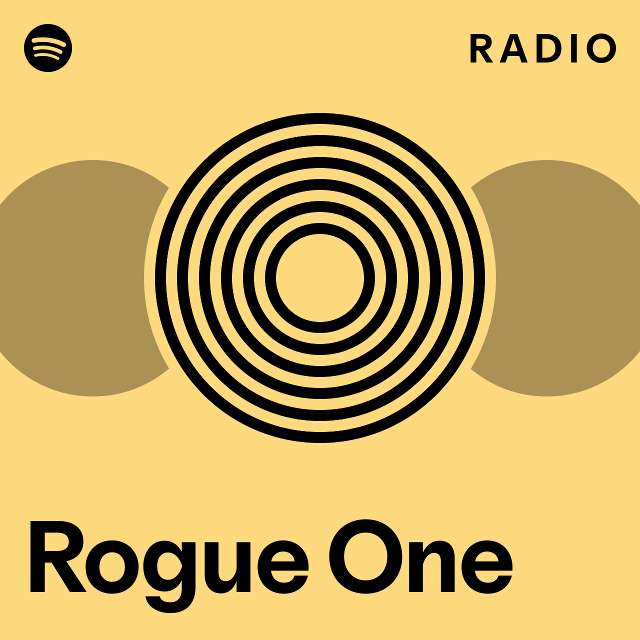 Rogue One Radio - playlist by Spotify | Spotify