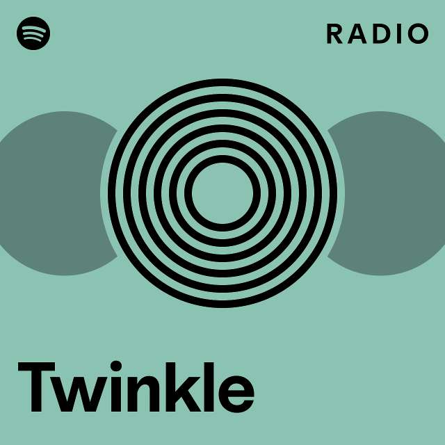 Twinkle Radio - playlist by Spotify | Spotify