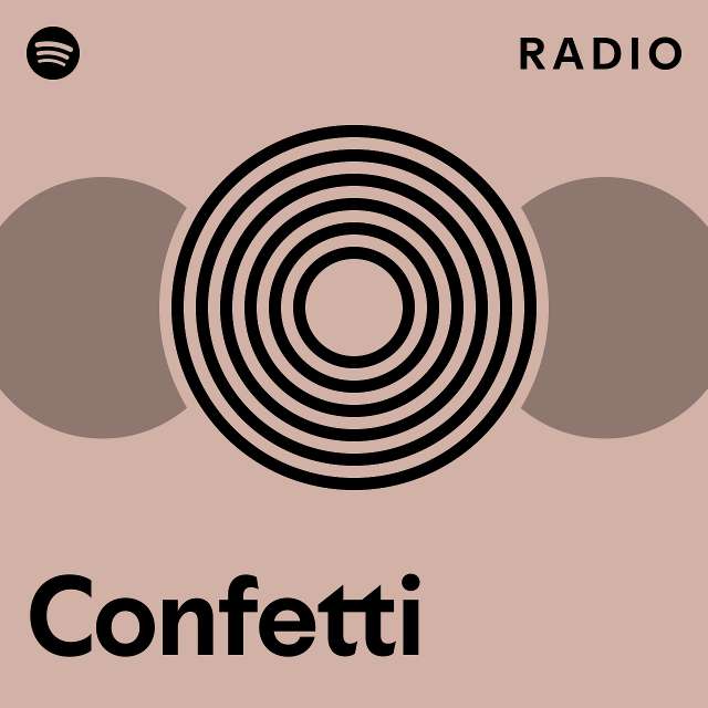 Confetti Radio - playlist by Spotify | Spotify