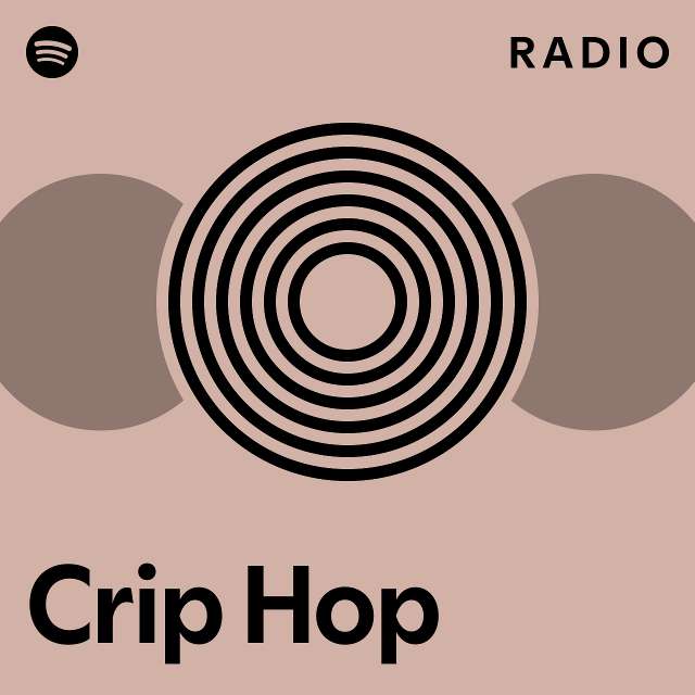 Crip Hop Radio - playlist by Spotify | Spotify
