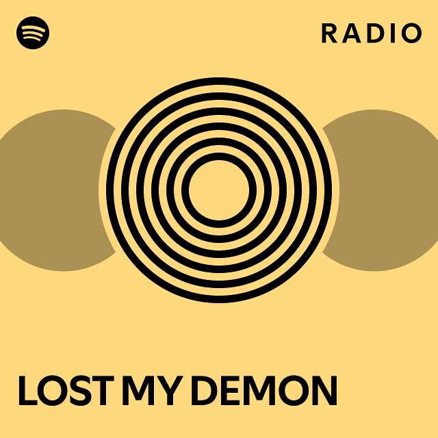 LOST MY DEMON Radio - playlist by Spotify | Spotify
