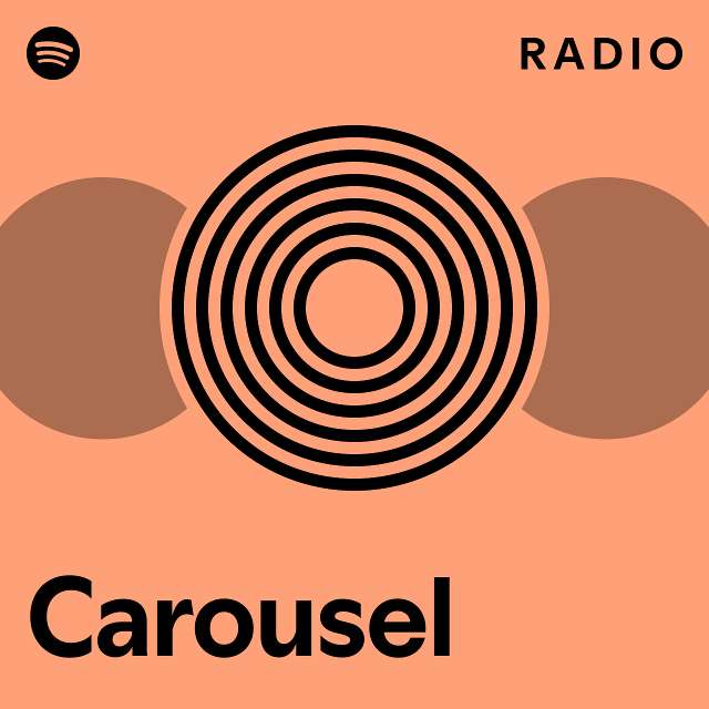 Carousel Radio - playlist by Spotify | Spotify
