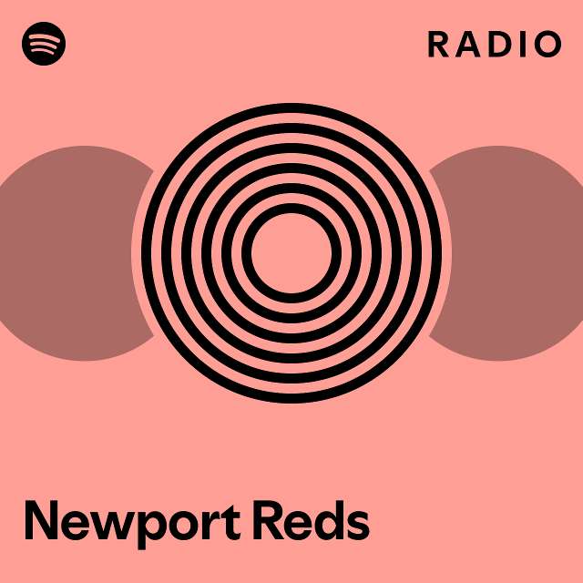 Newport Reds Radio - playlist by Spotify | Spotify