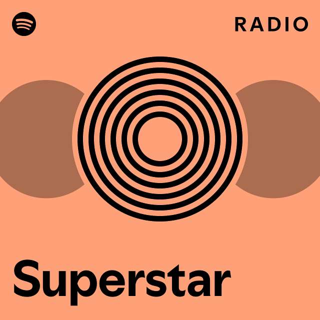 Superstar Radio - playlist by Spotify | Spotify