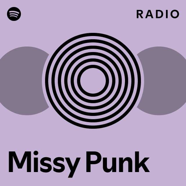 Missy Punk Radio - playlist by Spotify | Spotify