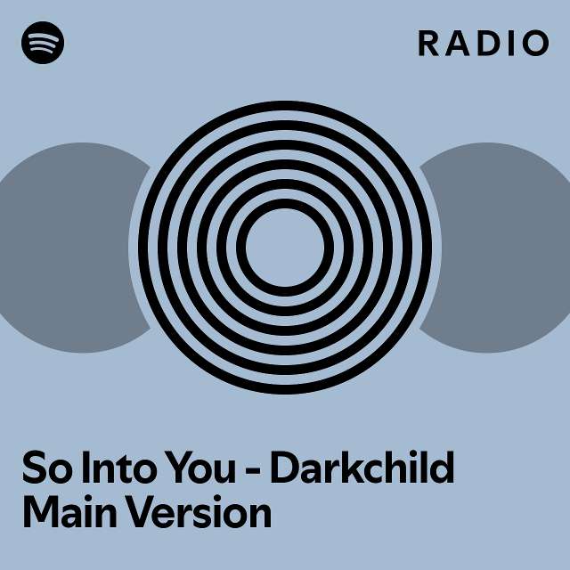 So Into You - Darkchild Main Version Radio - playlist by Spotify | Spotify