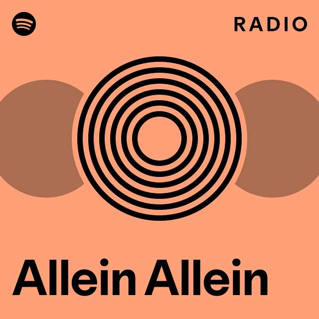 Allein Allein Radio - playlist by Spotify | Spotify