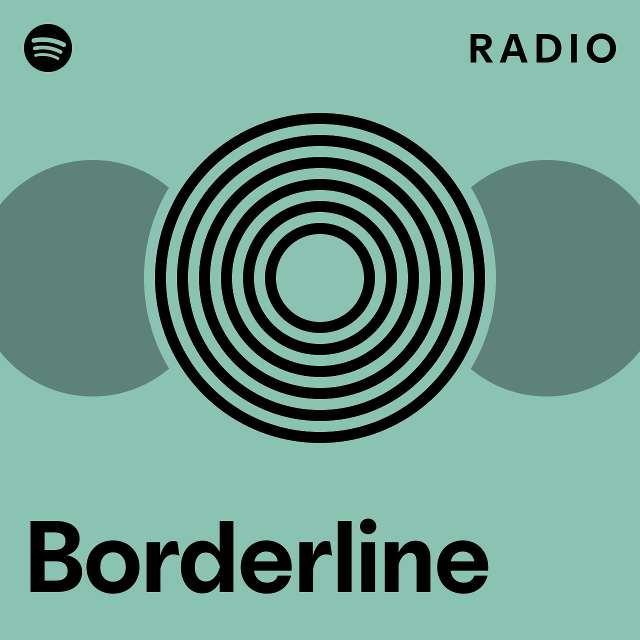 Borderline Radio - playlist by Spotify | Spotify
