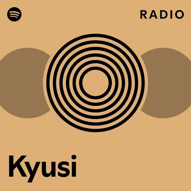 Kyusi Radio - playlist by Spotify | Spotify