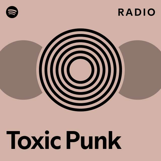 Toxic Punk Radio - playlist by Spotify | Spotify