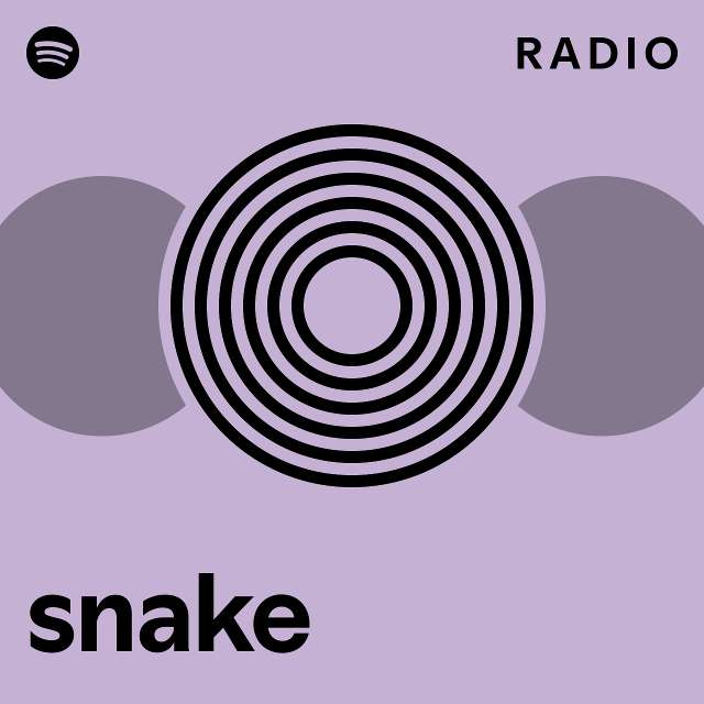 snake Radio - playlist by Spotify | Spotify