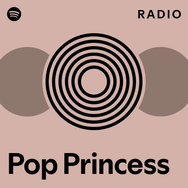 Pop Princess Radio - playlist by Spotify | Spotify
