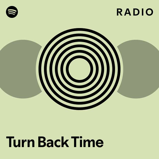 Turn Back Time Radio - playlist by Spotify | Spotify