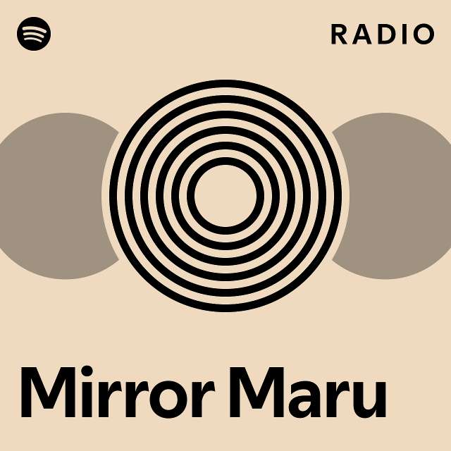Mirror Maru Radio - playlist by Spotify | Spotify