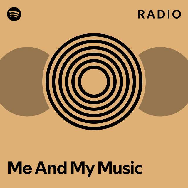 Me And My Music Radio - playlist by Spotify | Spotify