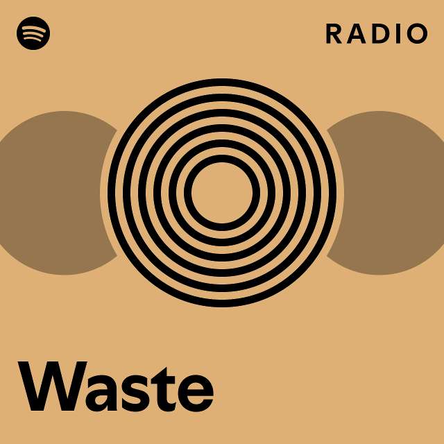 Waste Radio - playlist by Spotify | Spotify