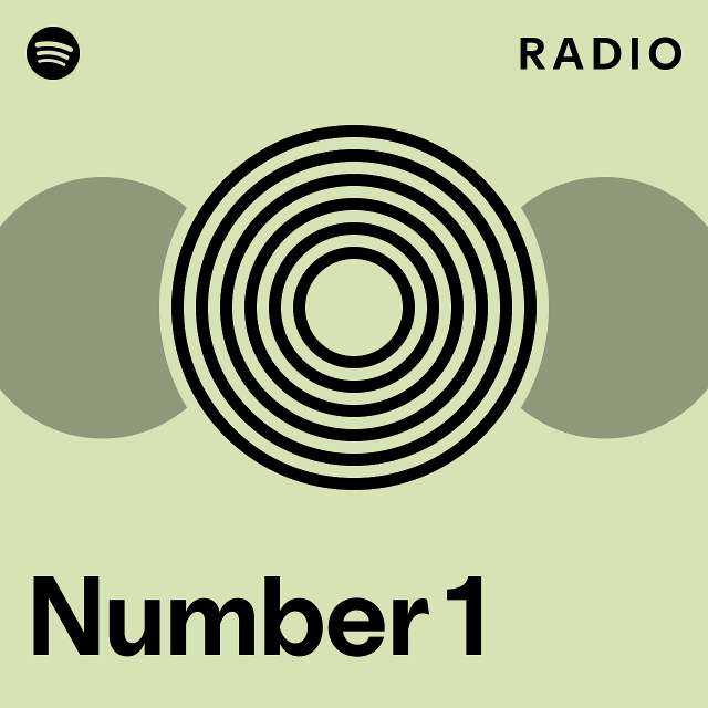 Number 1 - Main Mix Radio - playlist by Spotify | Spotify