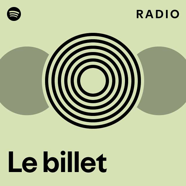 Le billet Radio - playlist by Spotify | Spotify