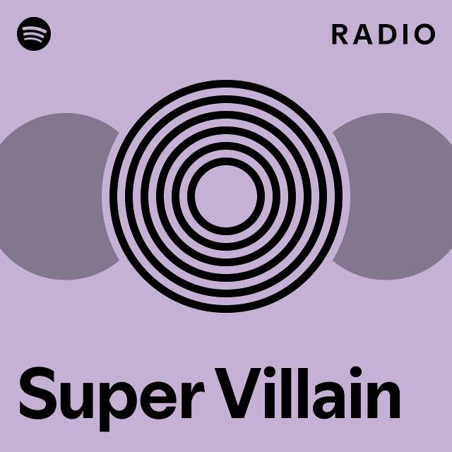 Super Villain Radio - playlist by Spotify | Spotify
