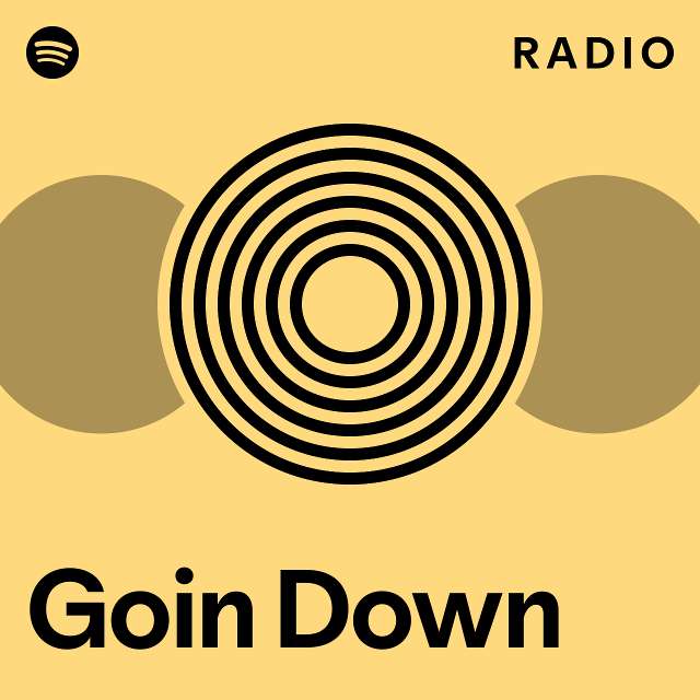 Goin Down Radio - playlist by Spotify | Spotify