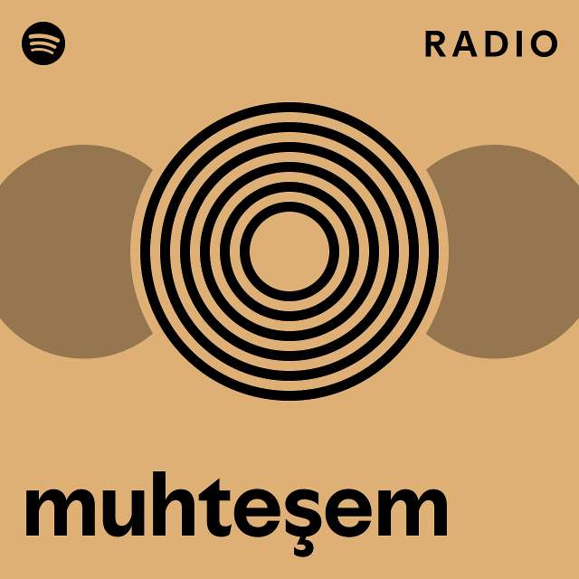 muhteşem Radio - playlist by Spotify | Spotify