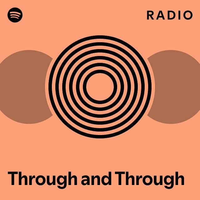 Through and Through Radio - playlist by Spotify | Spotify
