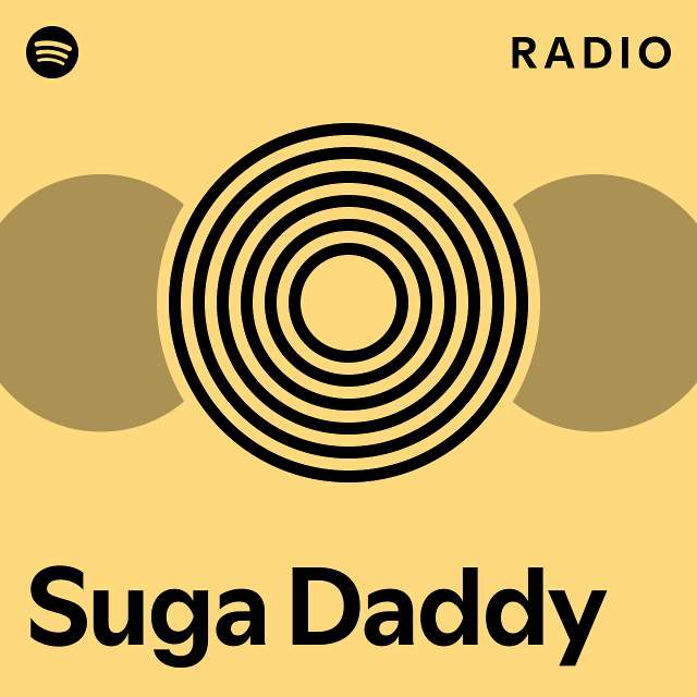 Suga Daddy Radio - playlist by Spotify | Spotify