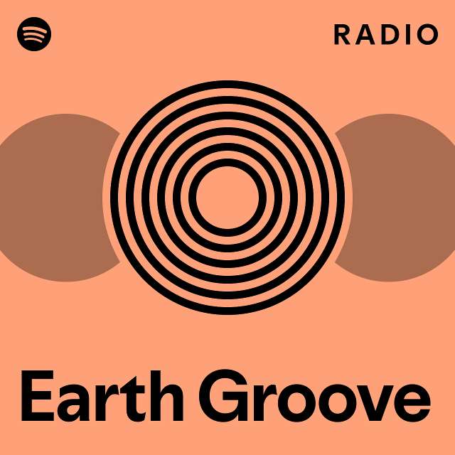 Earth Groove Radio - playlist by Spotify | Spotify
