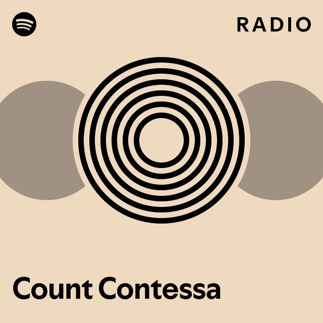 Count Contessa Radio - playlist by Spotify | Spotify