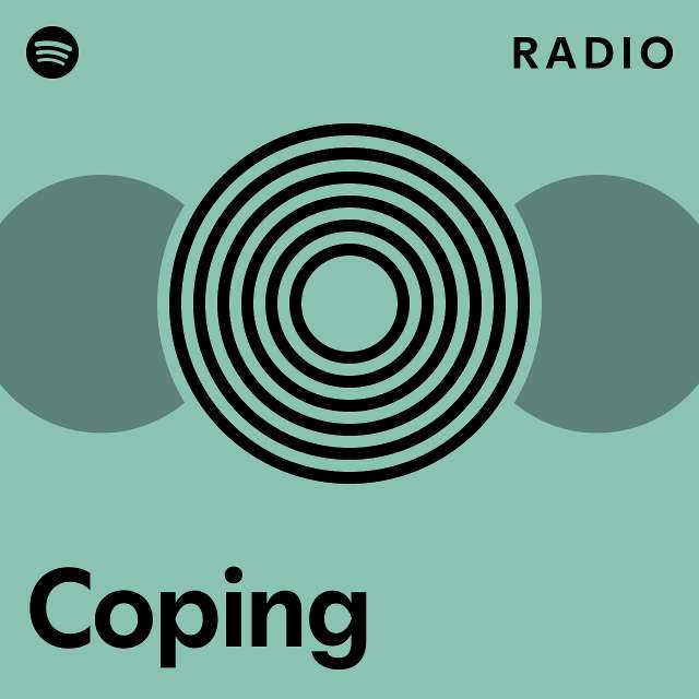 Coping Radio - playlist by Spotify | Spotify