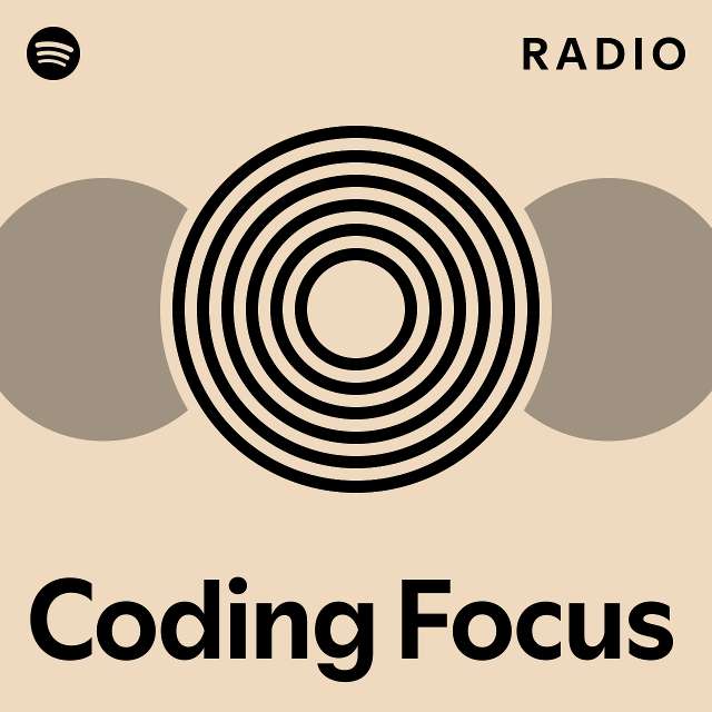 Coding Focus Radio Playlist By Spotify Spotify