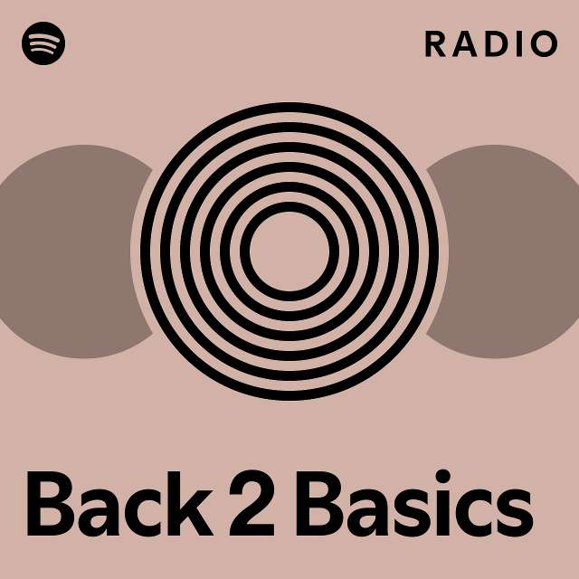 Back 2 Basics Radio - playlist by Spotify | Spotify