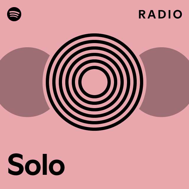 Solo Radio Playlist By Spotify Spotify