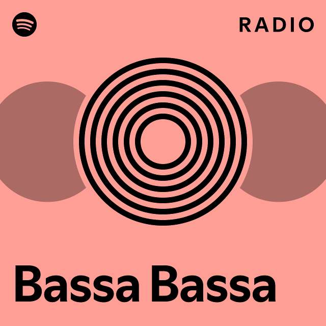 Bassa Bassa Radio - playlist by Spotify | Spotify