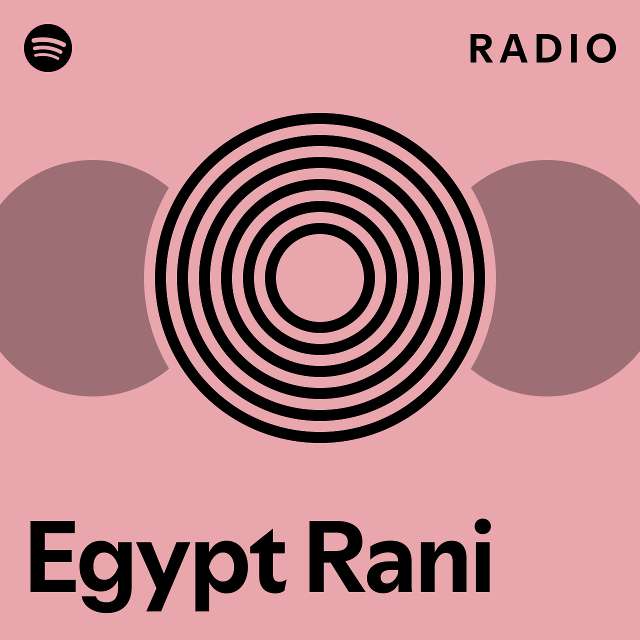 Egypt Rani Radio - playlist by Spotify | Spotify