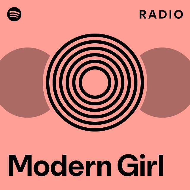 Modern Girl Radio Playlist By Spotify Spotify