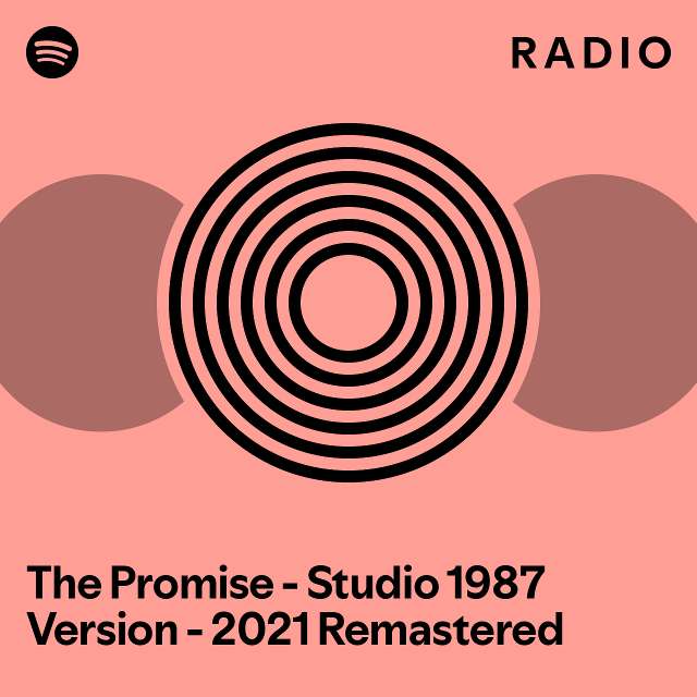 The Promise - Studio 1987 Version - 2021 Remastered Radio - playlist by ...