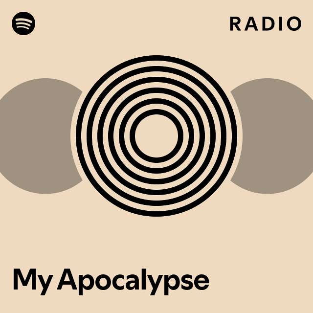 My Apocalypse Radio - playlist by Spotify | Spotify