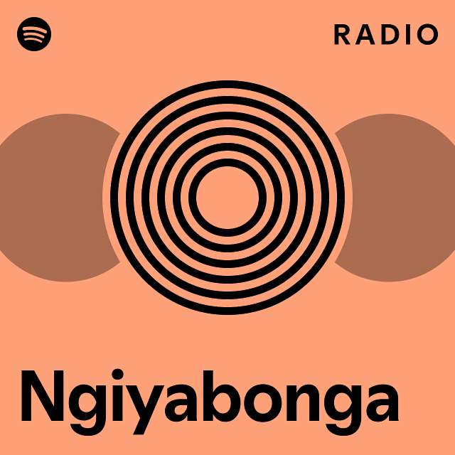 Ngiyabonga Radio - playlist by Spotify | Spotify