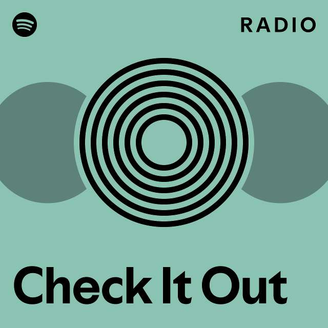 Check It Out Radio - playlist by Spotify | Spotify